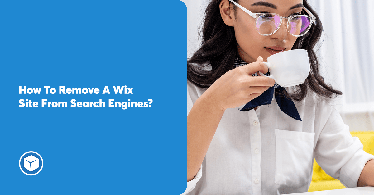 How To Remove A Wix Site From Search Engines? | Chillybin