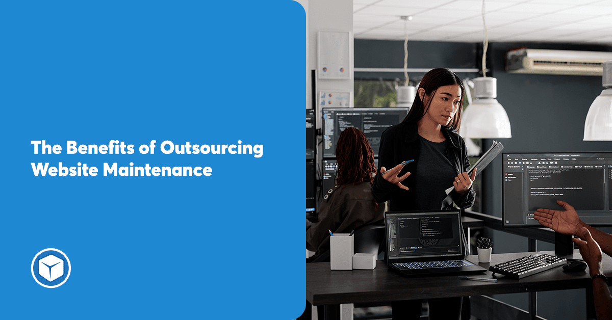 Benefits of Outsourcing Website Maintenance | Chillybin