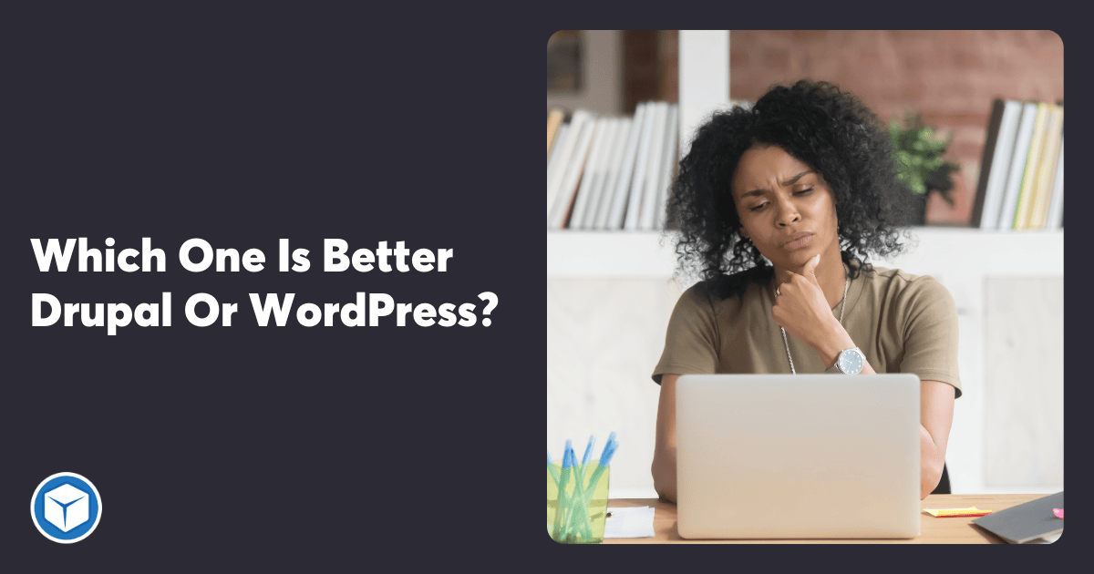 Wordpress Vs Drupal Why Wordpress Reigns Supreme